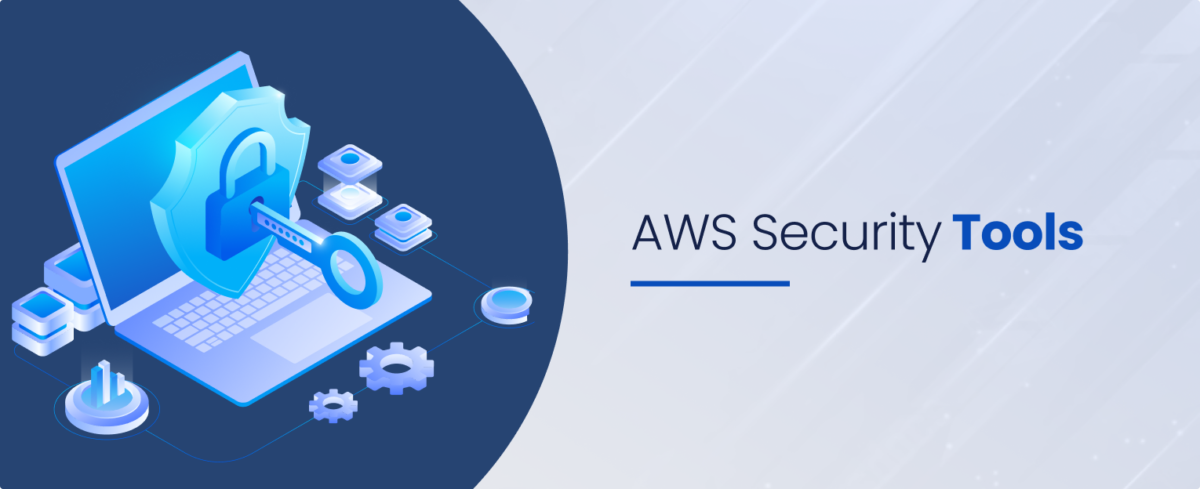 Top 10 AWS Security Tools to Secure Cloud Environment in 2024 Top 10 AWS Security Tools to Secure Cloud Environment in 2024