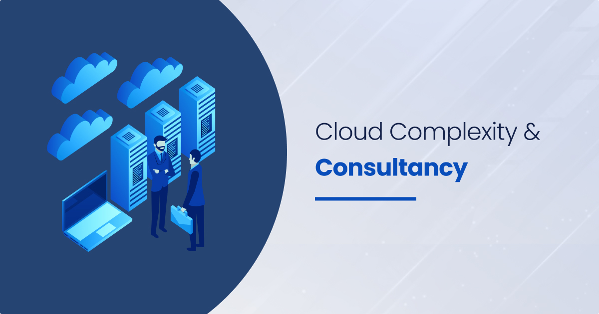 How Cloud Consultancy Can Cut Complexity