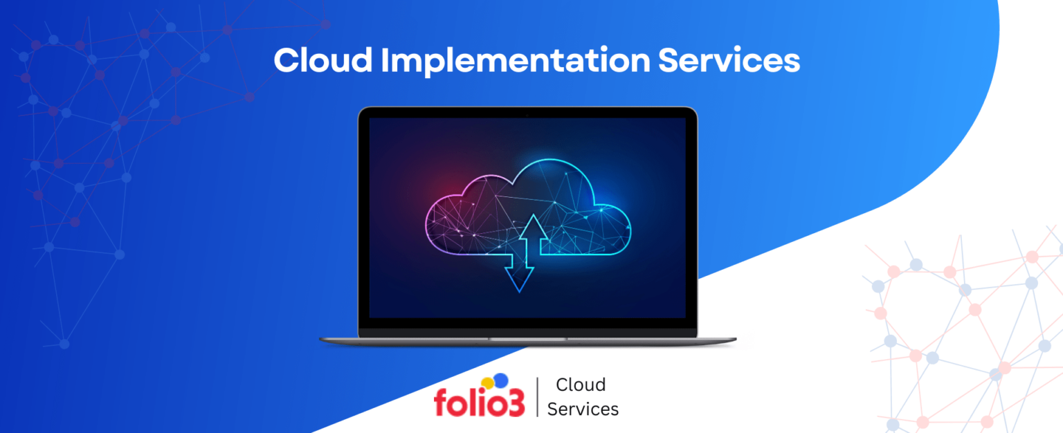 Cloud Implementation Services | The Complete Guide